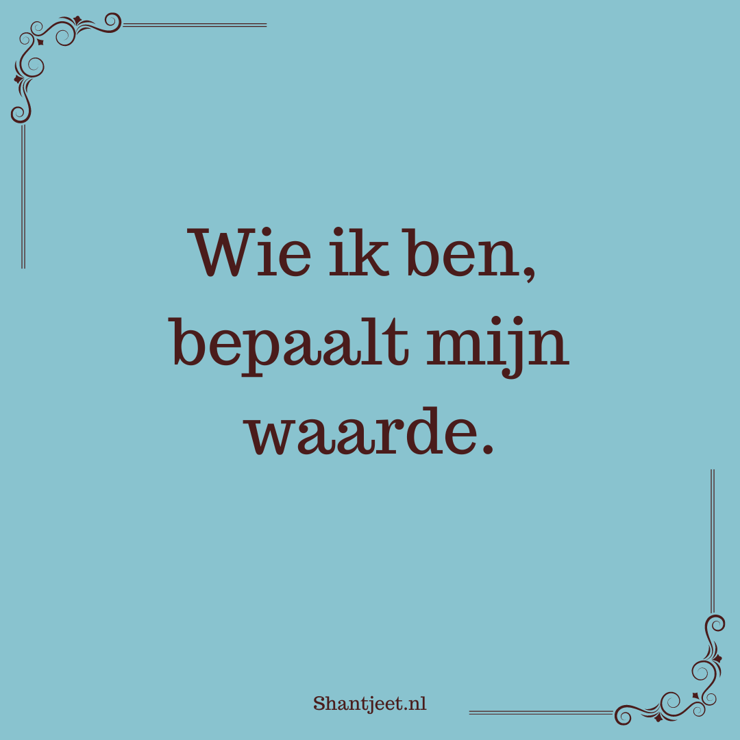 Wie ik ben bepaalt mijn waarde - zuiverekracht.nl - kundalini yoga ...